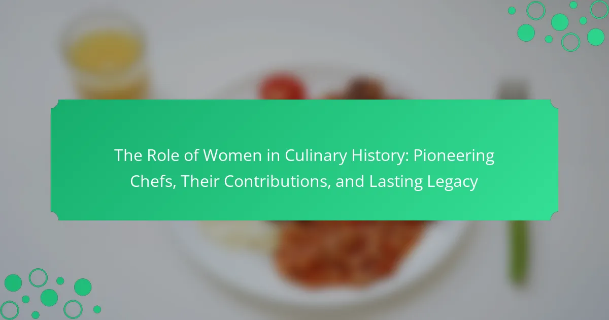The Role of Women in Culinary History: Pioneering Chefs, Their ...